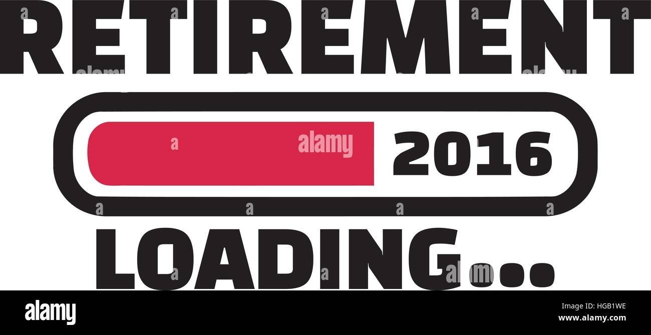 Retirement 2016 Loading Stock Vector Image & Art - Alamy