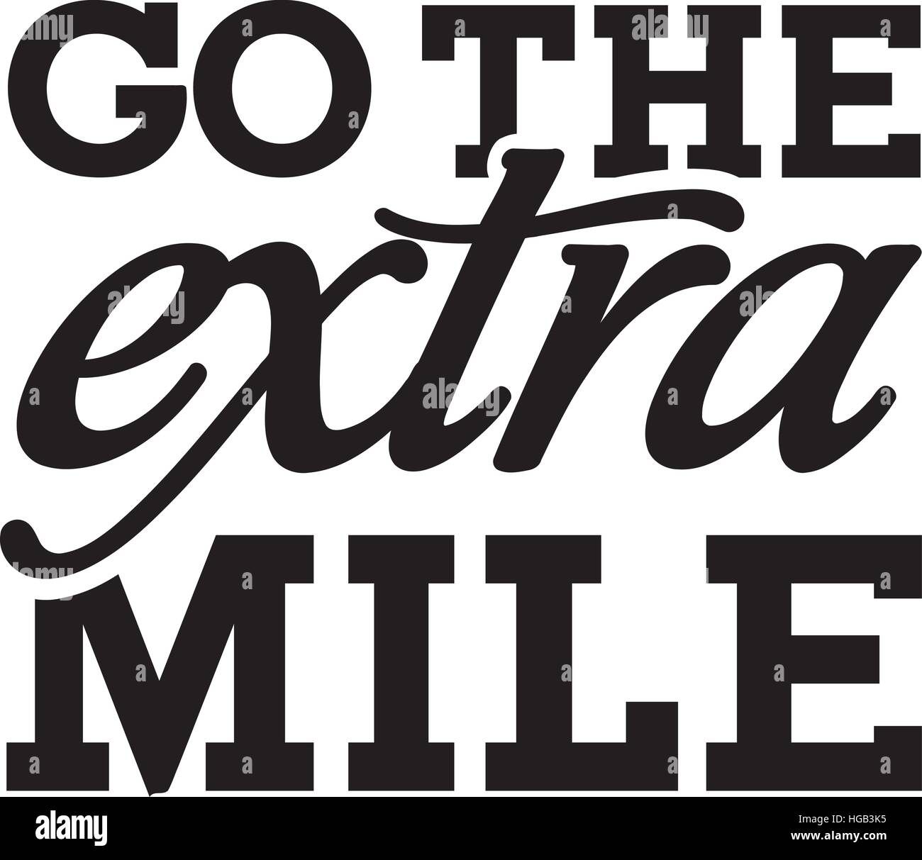Go the extra mile - motivational saying Stock Vector Image & Art - Alamy