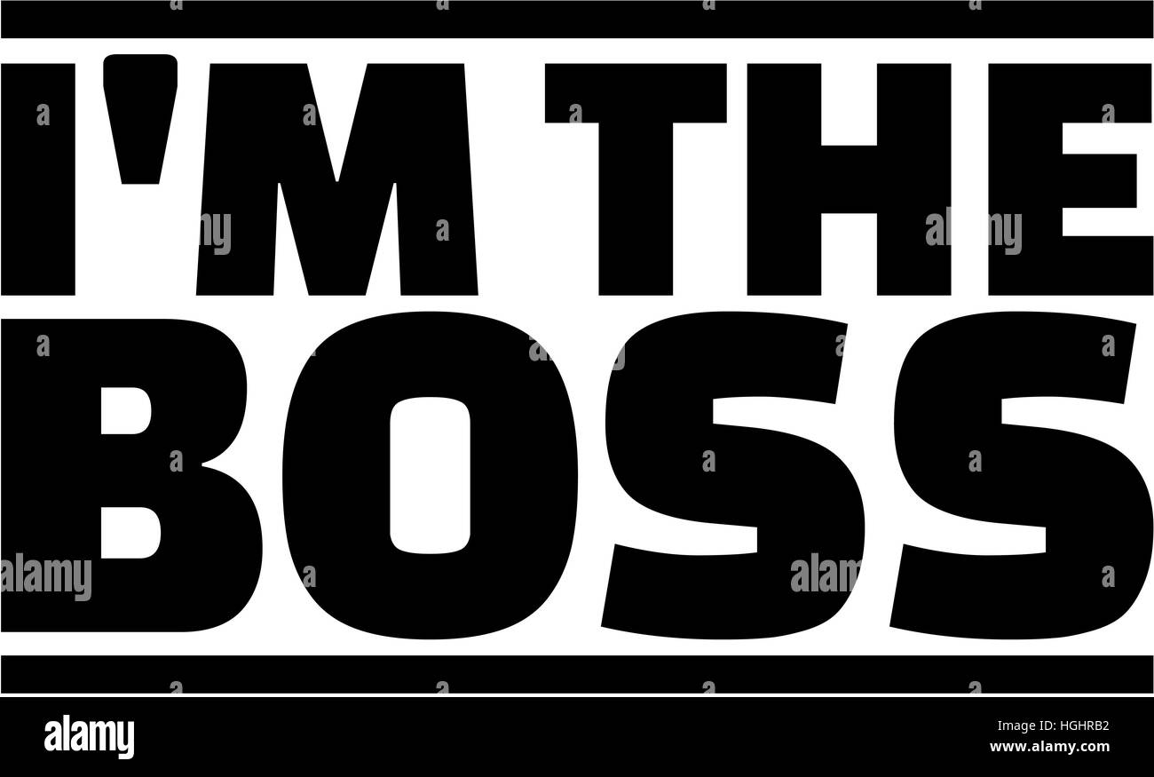 I am the boss Stock Photo - Alamy