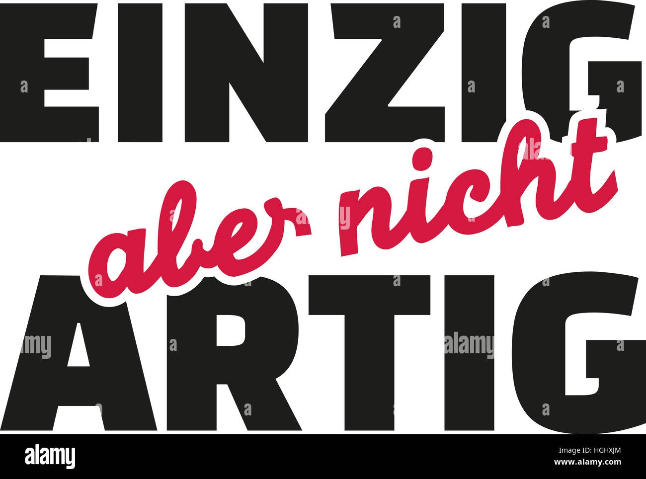 German unique slogan - Unique but noch behaved Stock Photo - Alamy