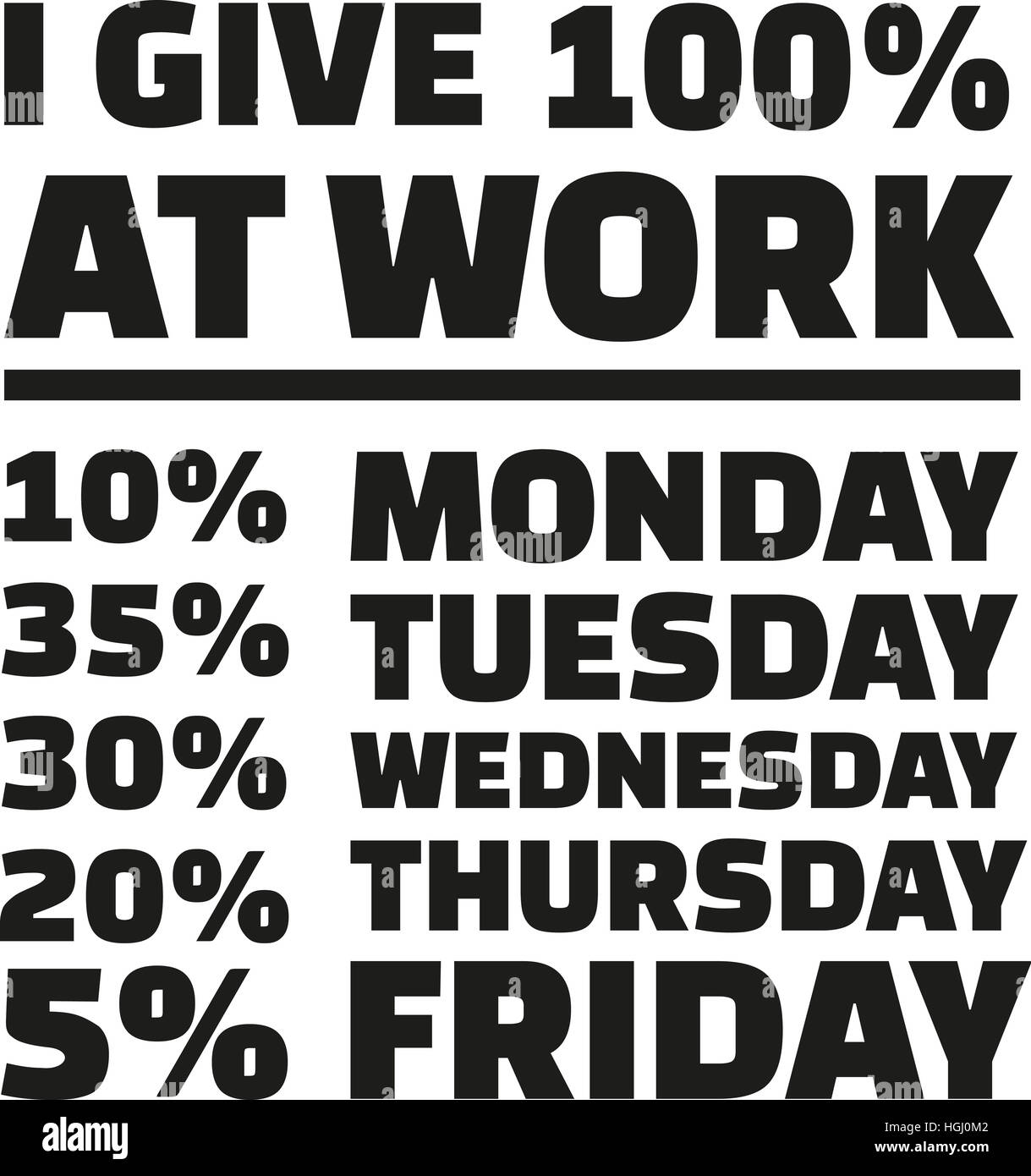 I give 100 percent at work. Slogan Stock Photo - Alamy