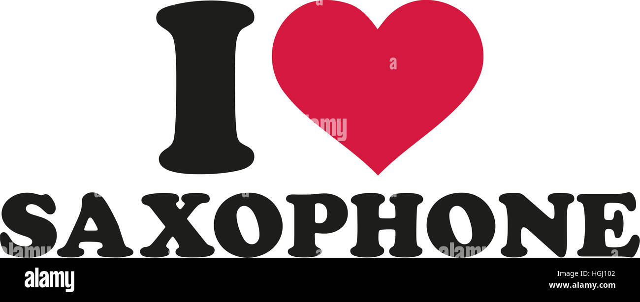 I love Saxophone Stock Photo - Alamy