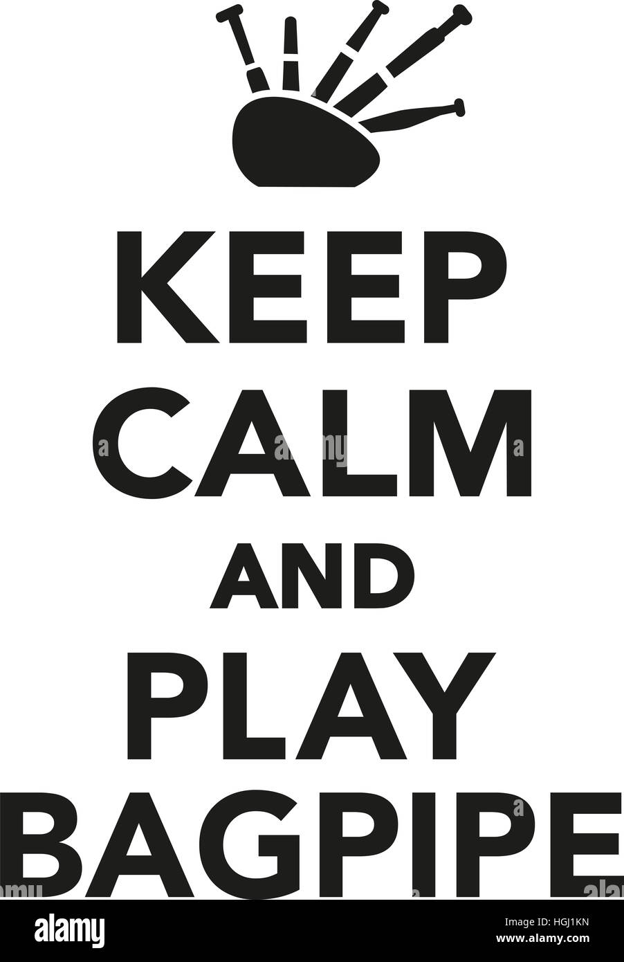 Keep calm and play bagpipe Stock Photo - Alamy