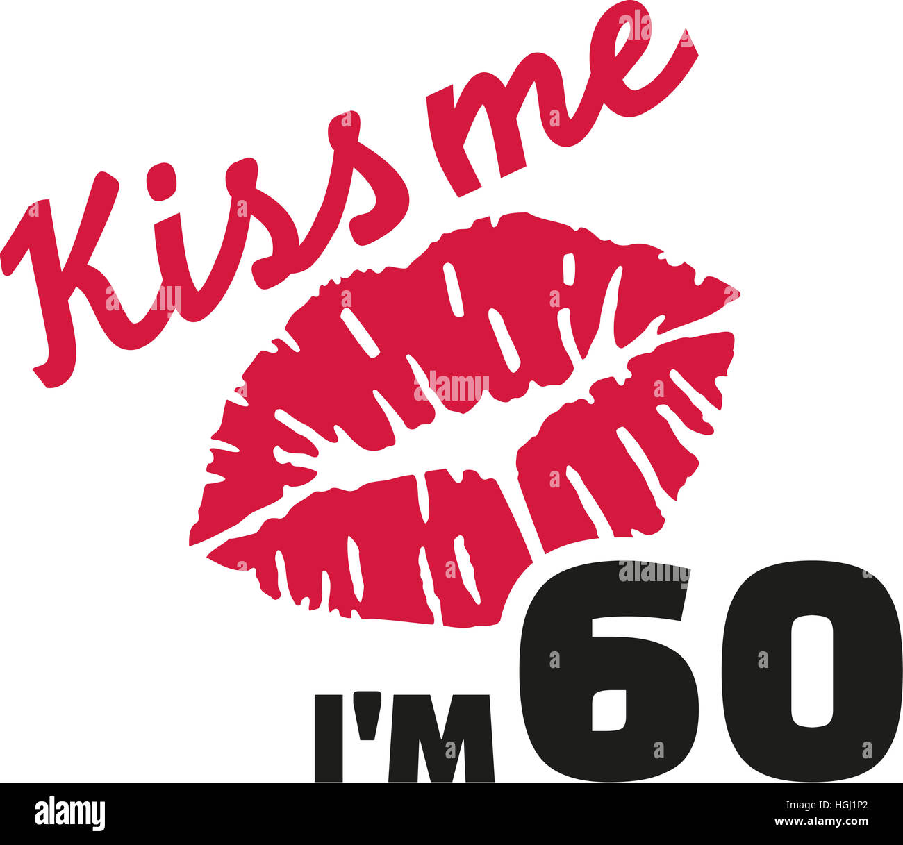 60th birthday - Kiss me I'm 60 Stock Photo - Alamy