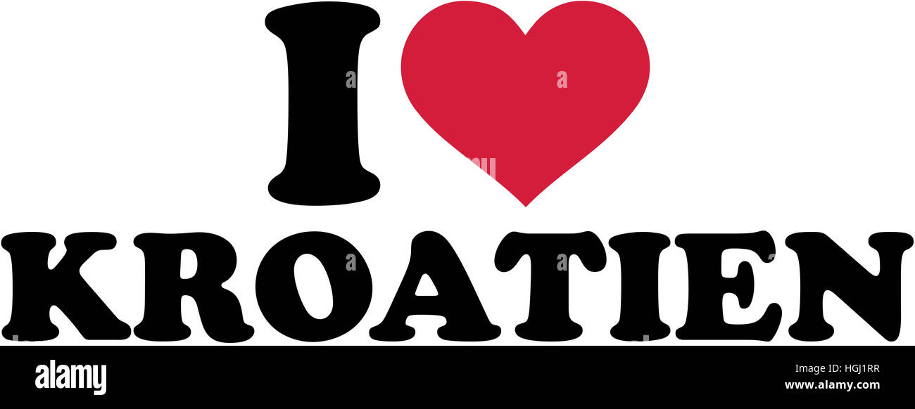 I love croatia. German Stock Photo - Alamy