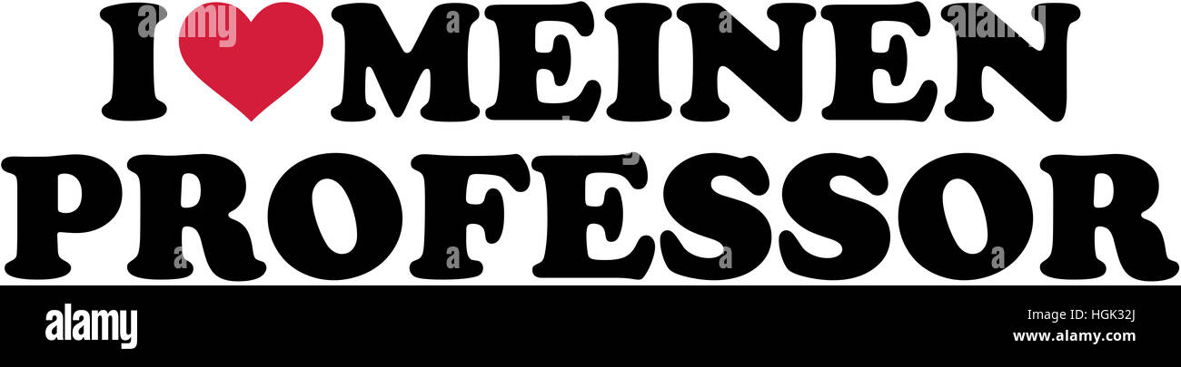 I love my Professor. German Stock Photo - Alamy