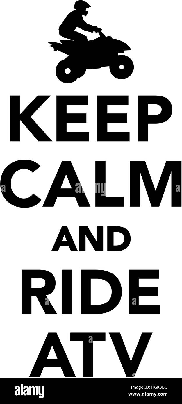 Keep calm and ride ATV Stock Photo - Alamy