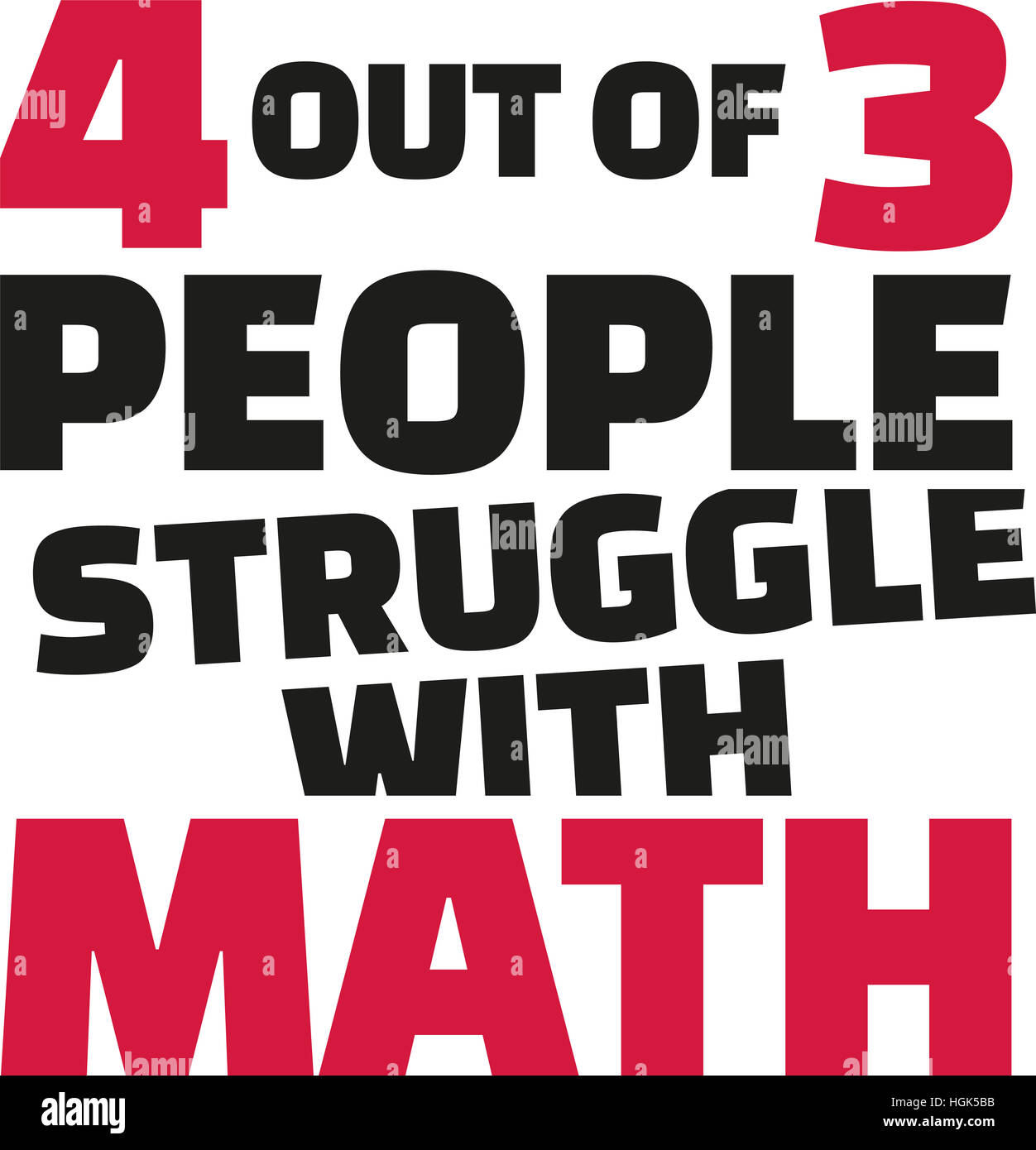 Four out of three people struggle with math. Funny saying Stock Photo ...