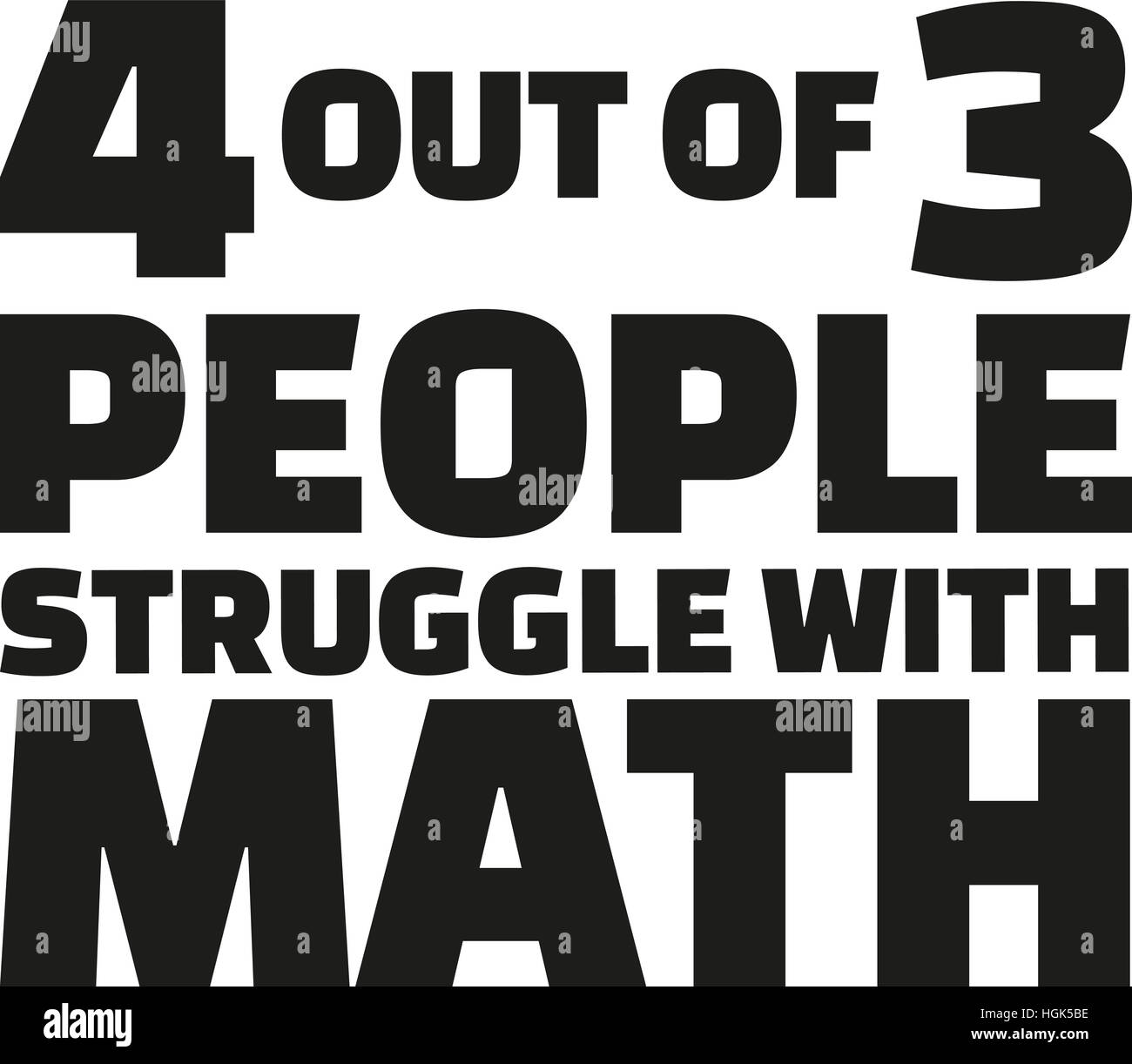Four out of three people struggle with math. Quote Stock Photo - Alamy