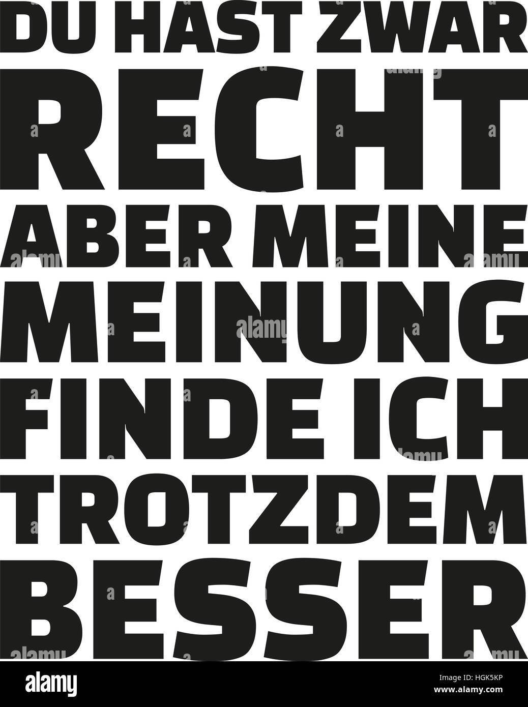 Slogan: You’re right, but I like my opinion more. German Slogan Stock ...