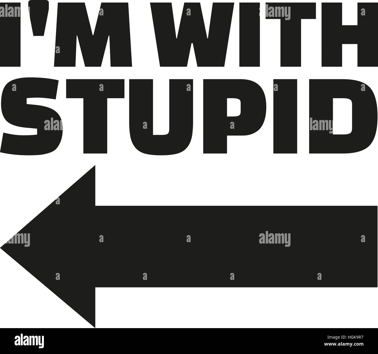 Im an idiot hi-res stock photography and images - Alamy