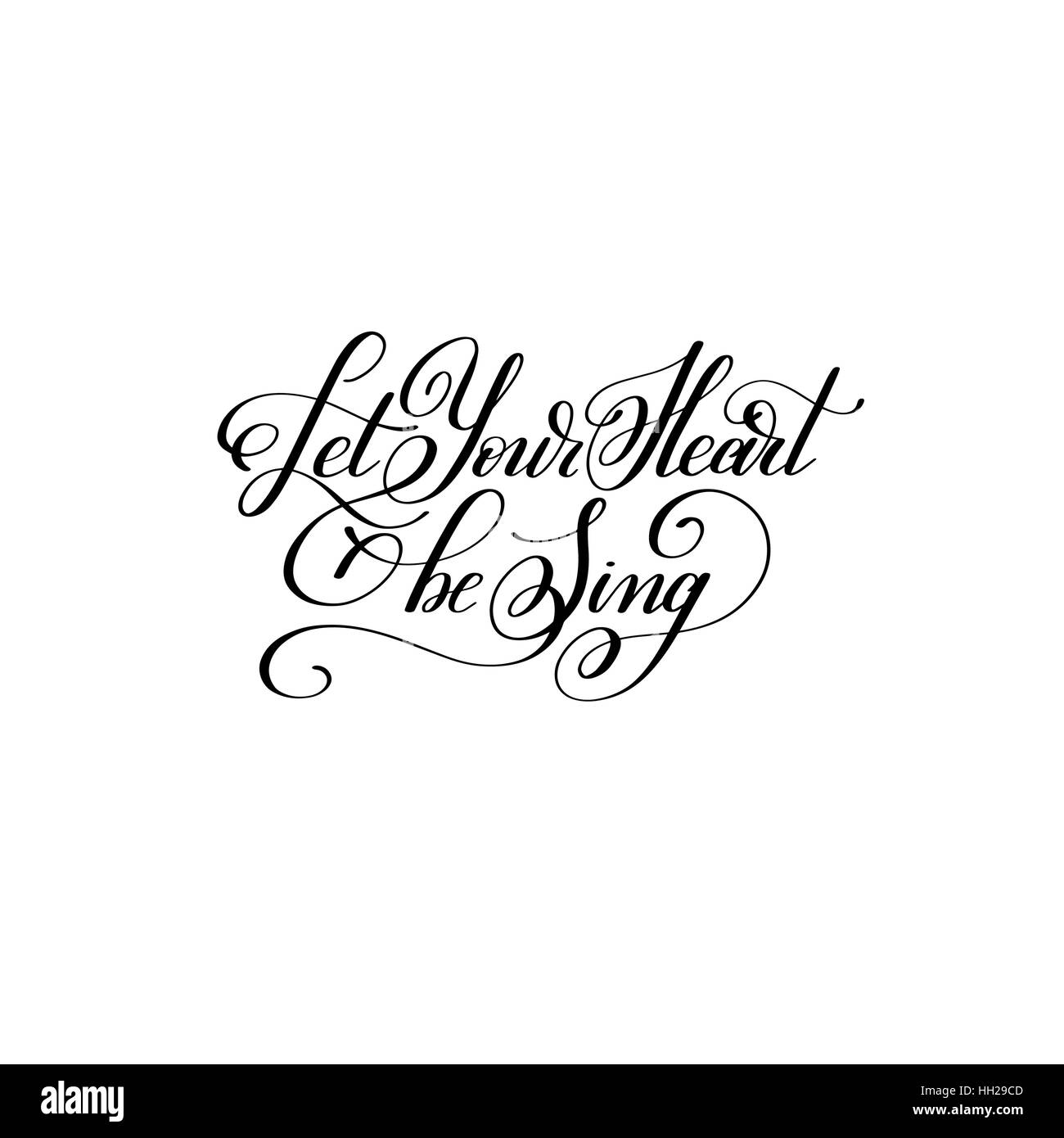 let your heart be sing hand written lettering to Valentine's Day Stock ...