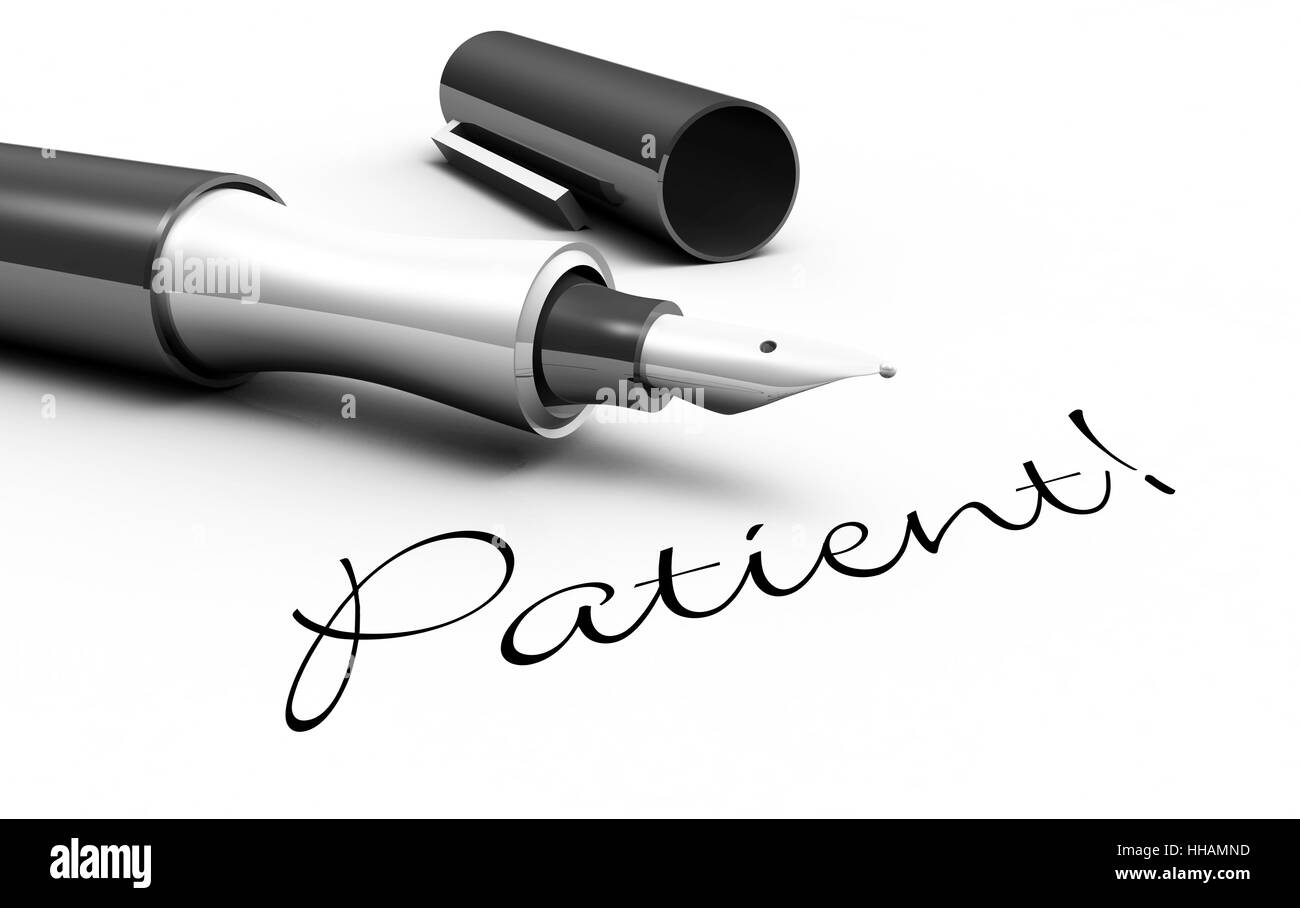 patient! - pen concept Stock Photo - Alamy