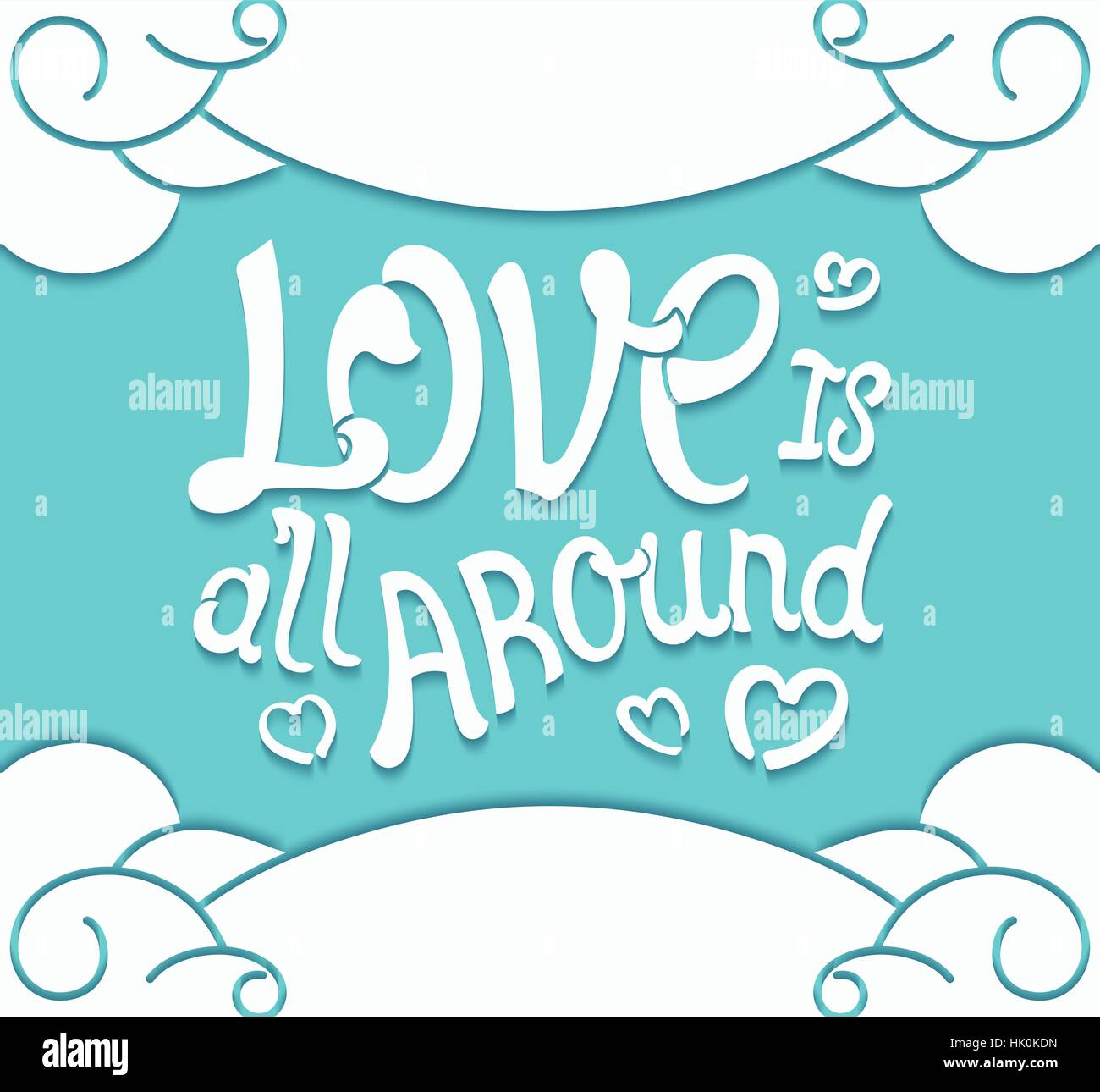 Love is all around. Creative lettering composition on stylized clouds ...
