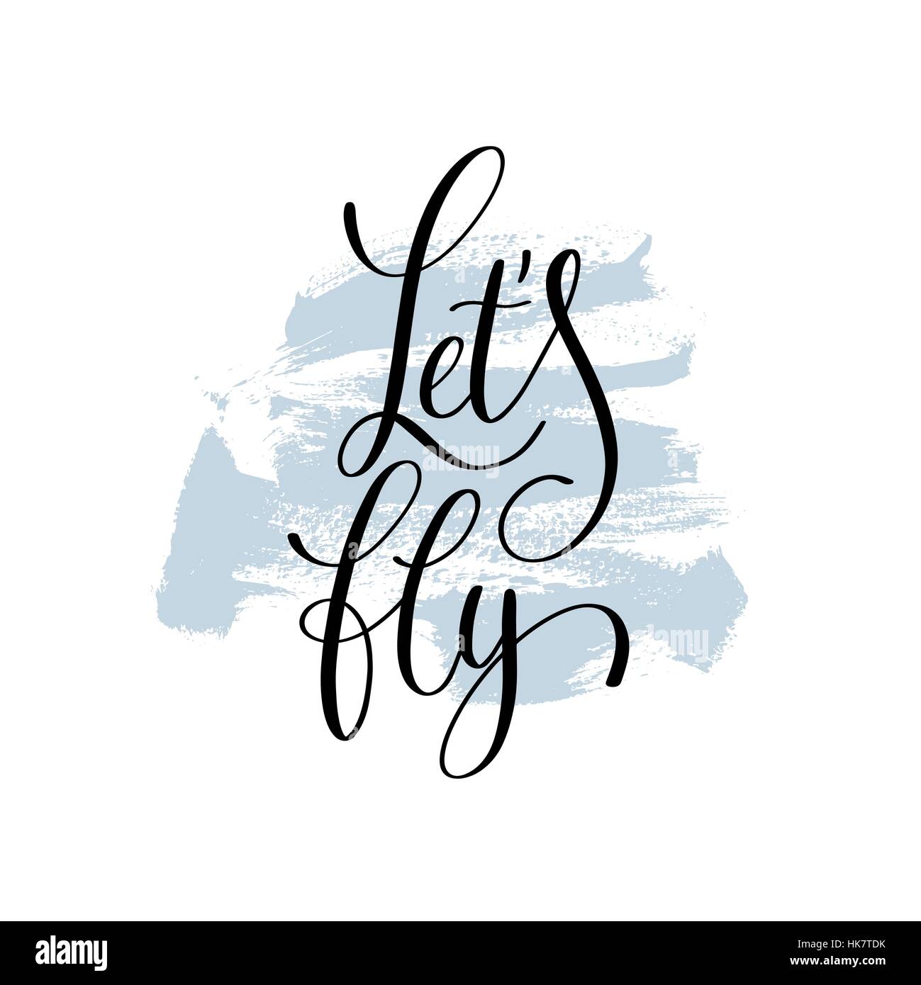 let's fly hand written lettering on brush stroke pattern Stock Vector ...