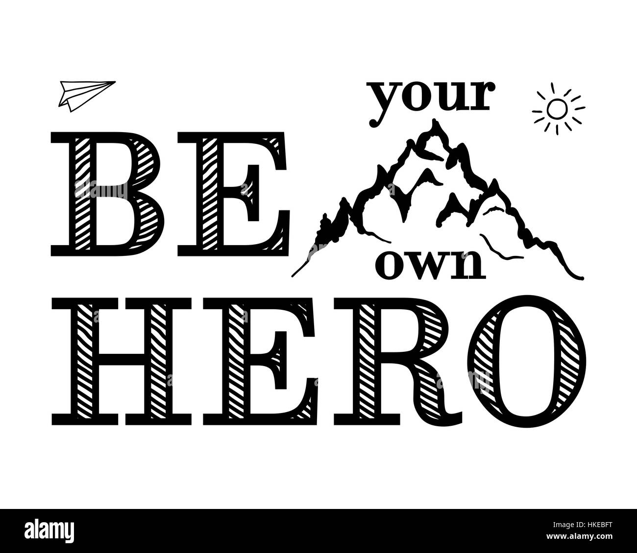 Motivational lettering. Be your own hero. Vector Stock Vector Image ...