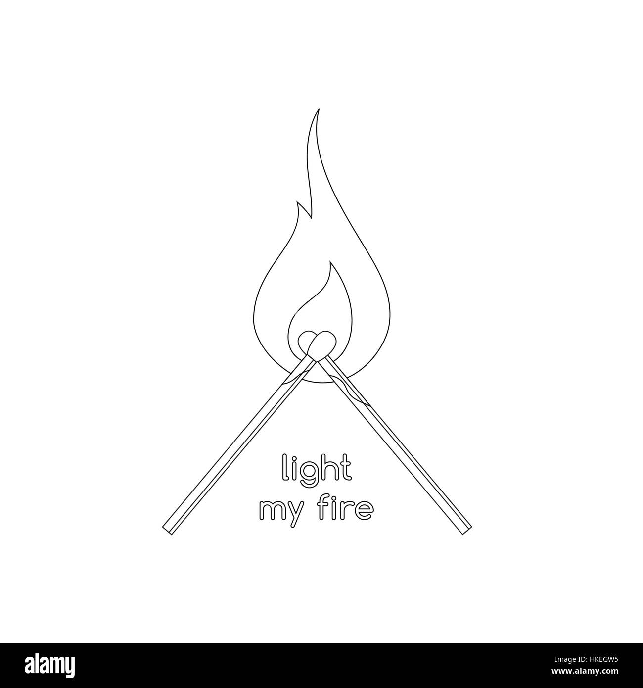 Two burning matches with heads crossed as heart and "light my fire ...