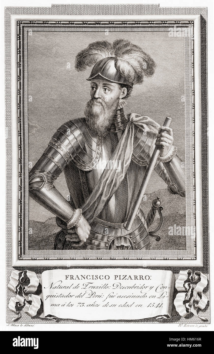 Francisco Pizarro González, c.1471/1476 – 1541. Spanish conquistador ...