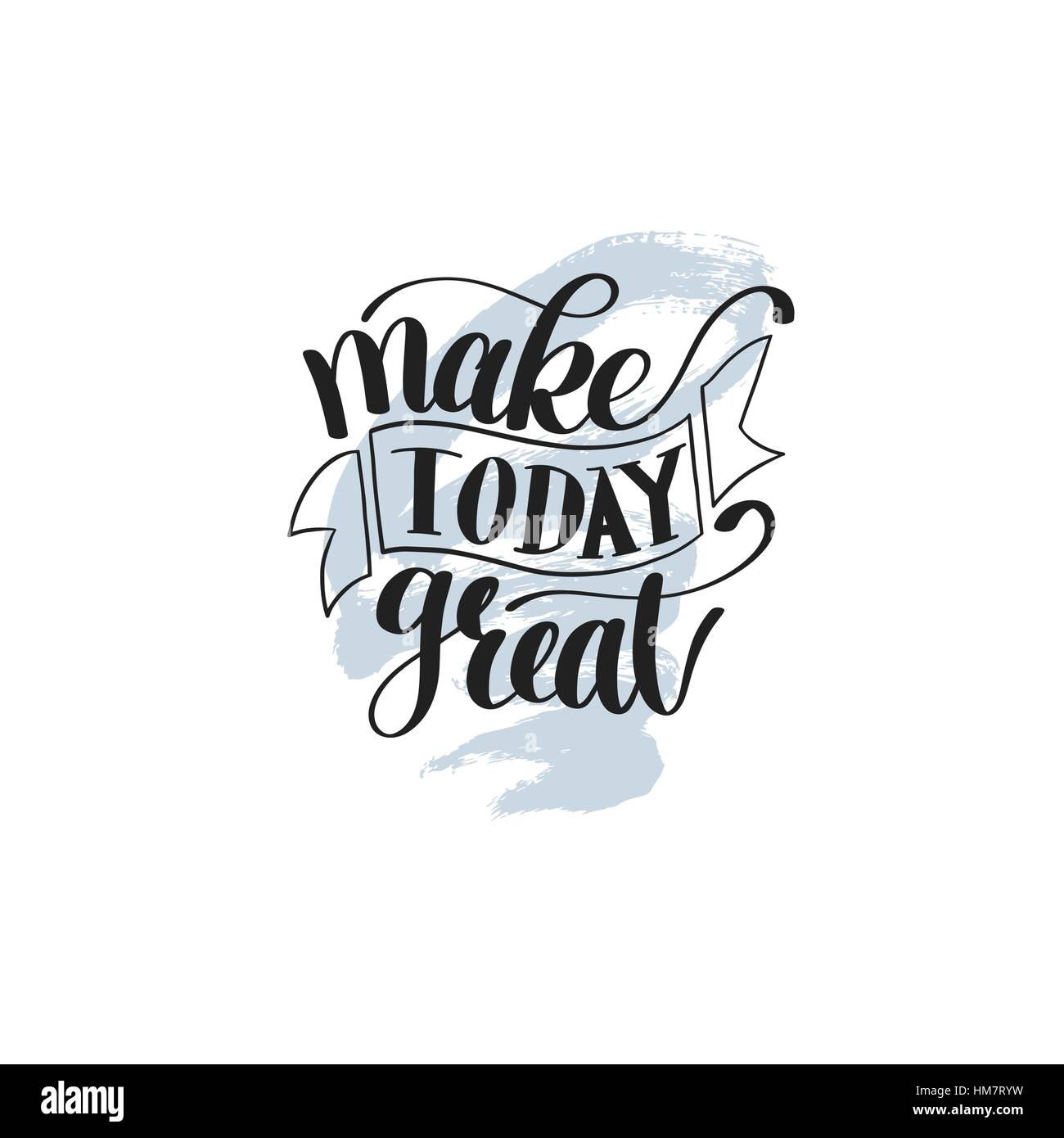 Make Today Great Vector Text Phrase Image, Inspirational Quote Stock ...