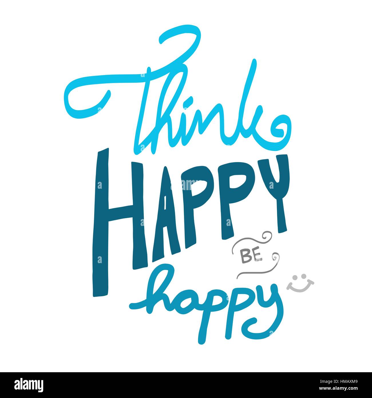 Think Happy be Happy word lettering illustration Stock Vector Image ...
