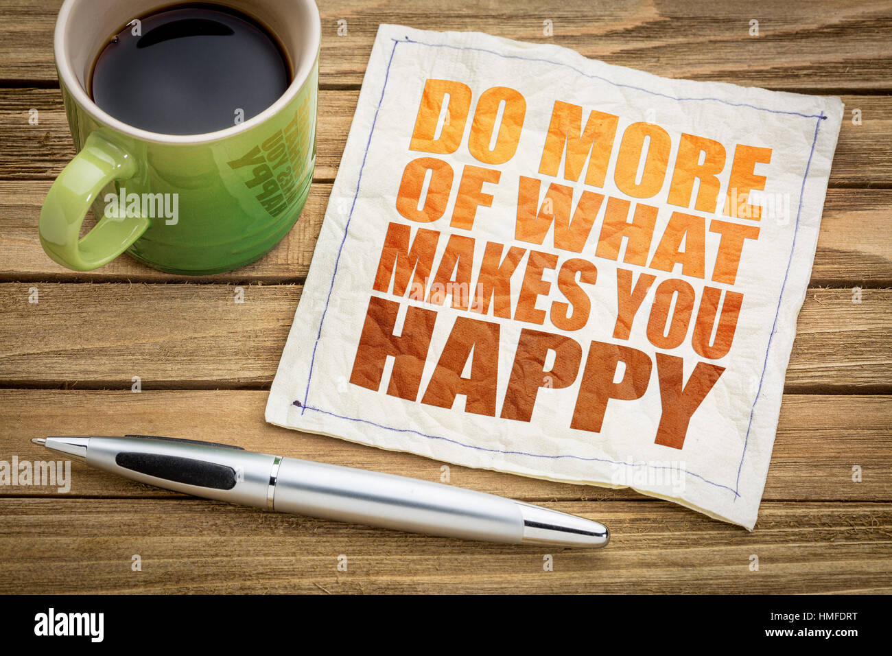 Do more of what makes you happy - inspirational word abstract on a ...