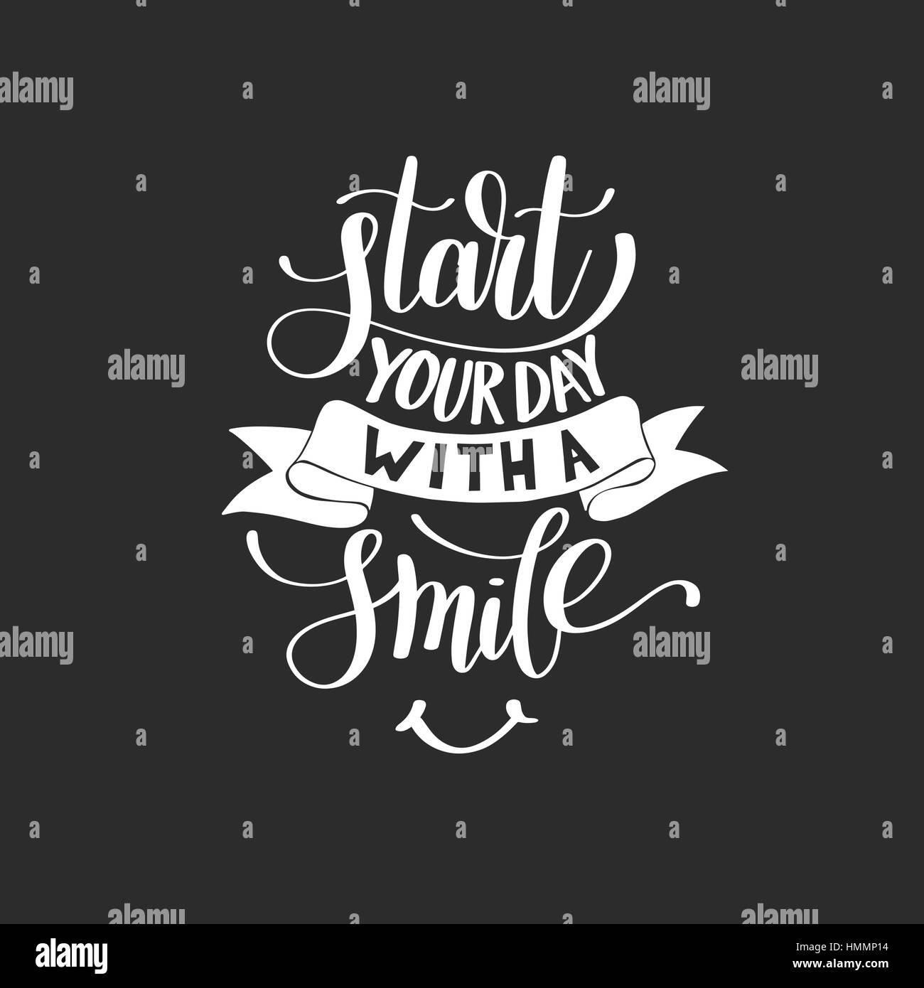 Start Your Day With a Smile vector Text Phrase Illustration, Inspirational Quote - Hand Drawn ...