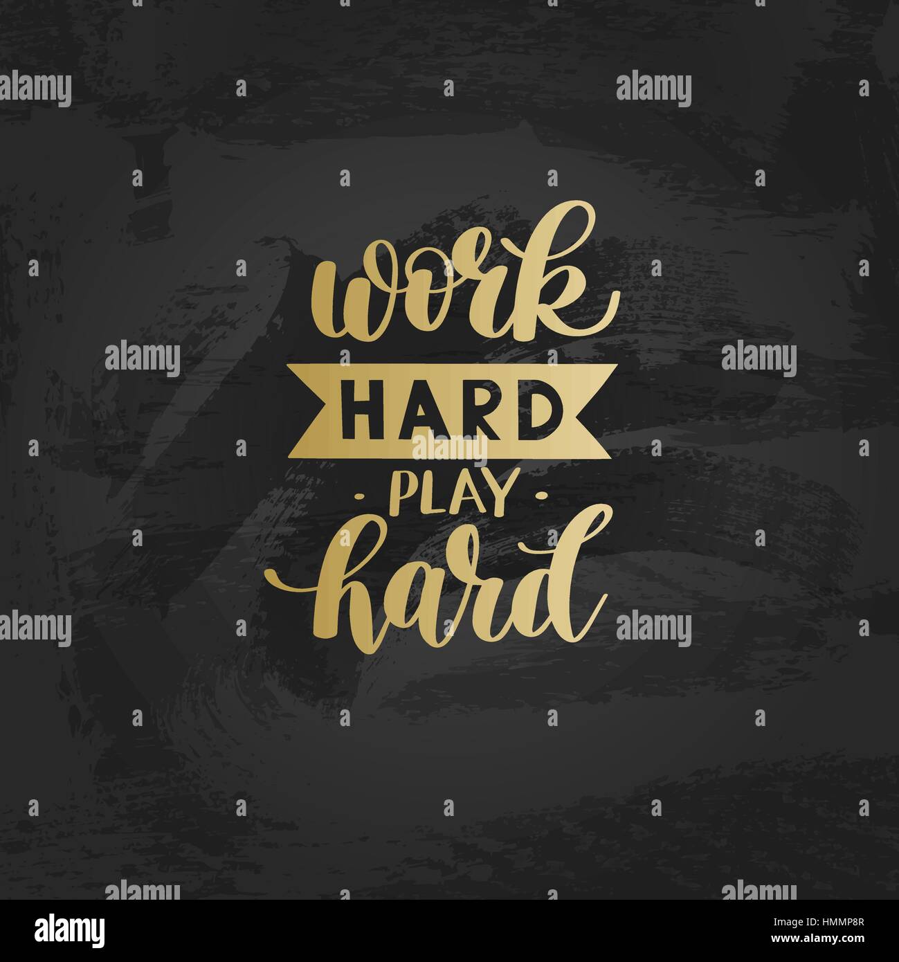 Work Hard Play Hard gold motivational quote, hand written lettering ...