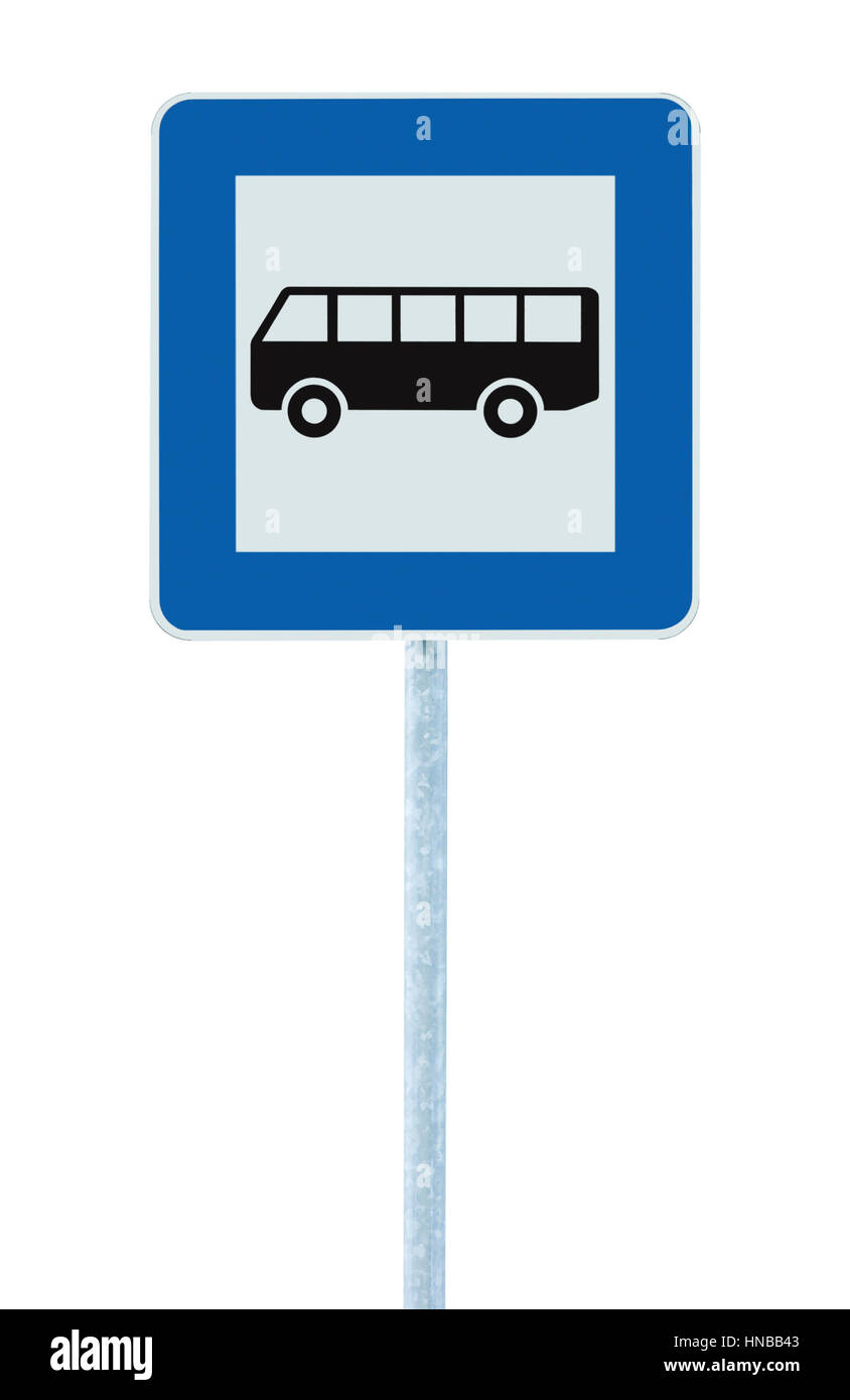 Bus Stop Road Sign on post pole, traffic roadsign, blue isolated ...