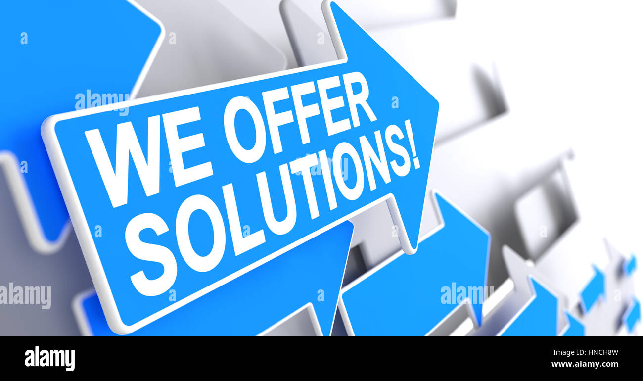 We Offer Solutions - Label on Blue Pointer. 3D Stock Photo - Alamy