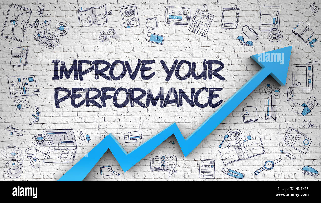 Improve Your Performance Drawn on White Brick Wall Stock Photo - Alamy