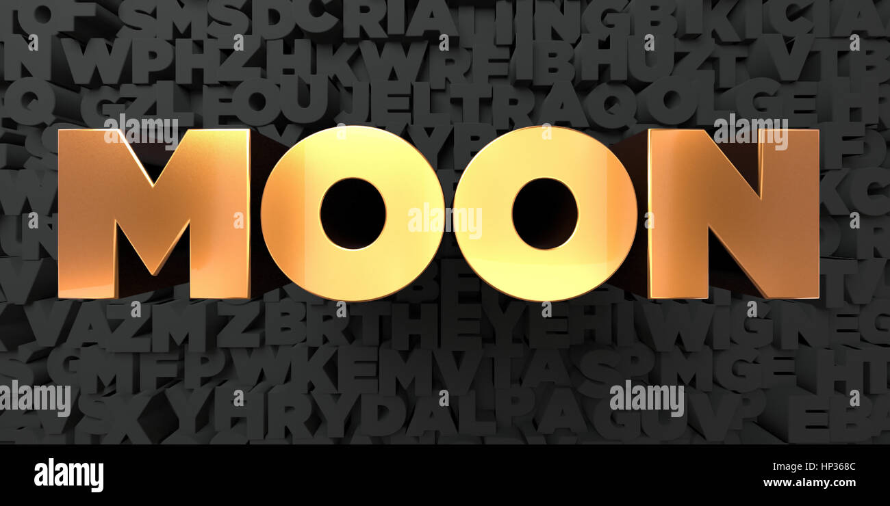 Moon - Gold text on black background - 3D rendered royalty free stock ...