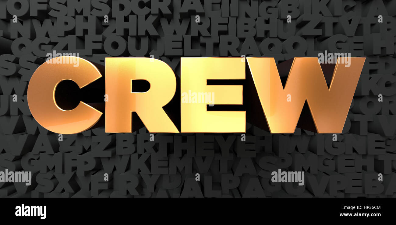 Crew - Gold text on black background - 3D rendered royalty free stock ...