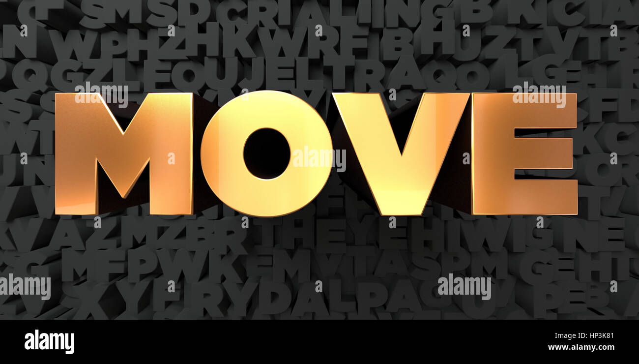 Move - Gold text on black background - 3D rendered royalty free stock ...