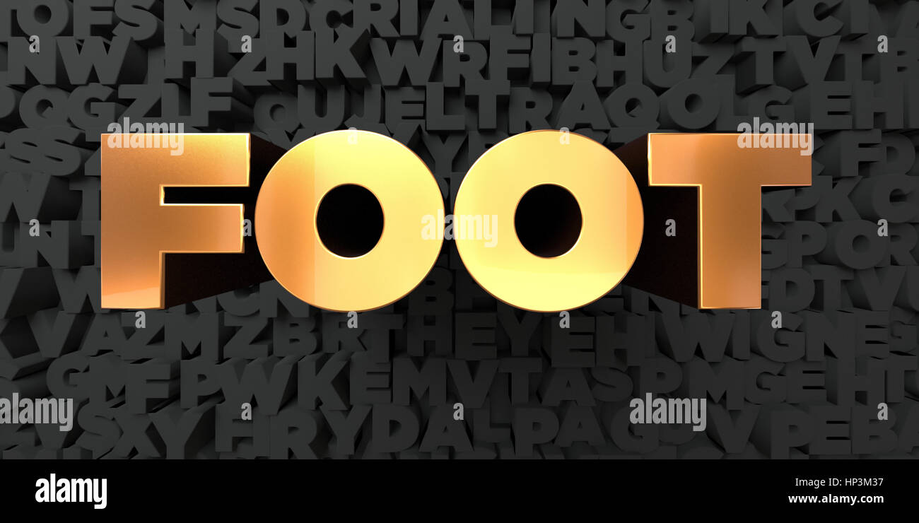 Foot - Gold text on black background - 3D rendered royalty free stock ...