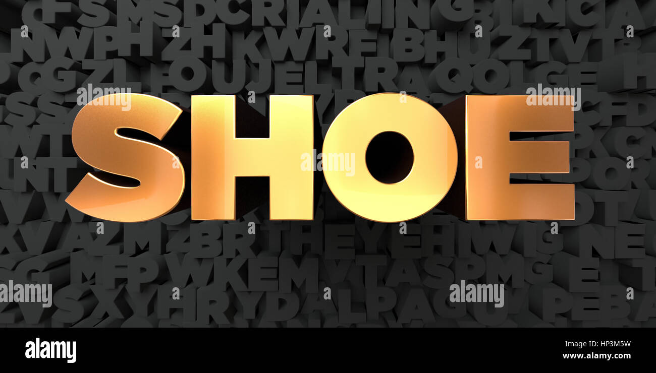 Shoe - Gold text on black background - 3D rendered royalty free stock ...