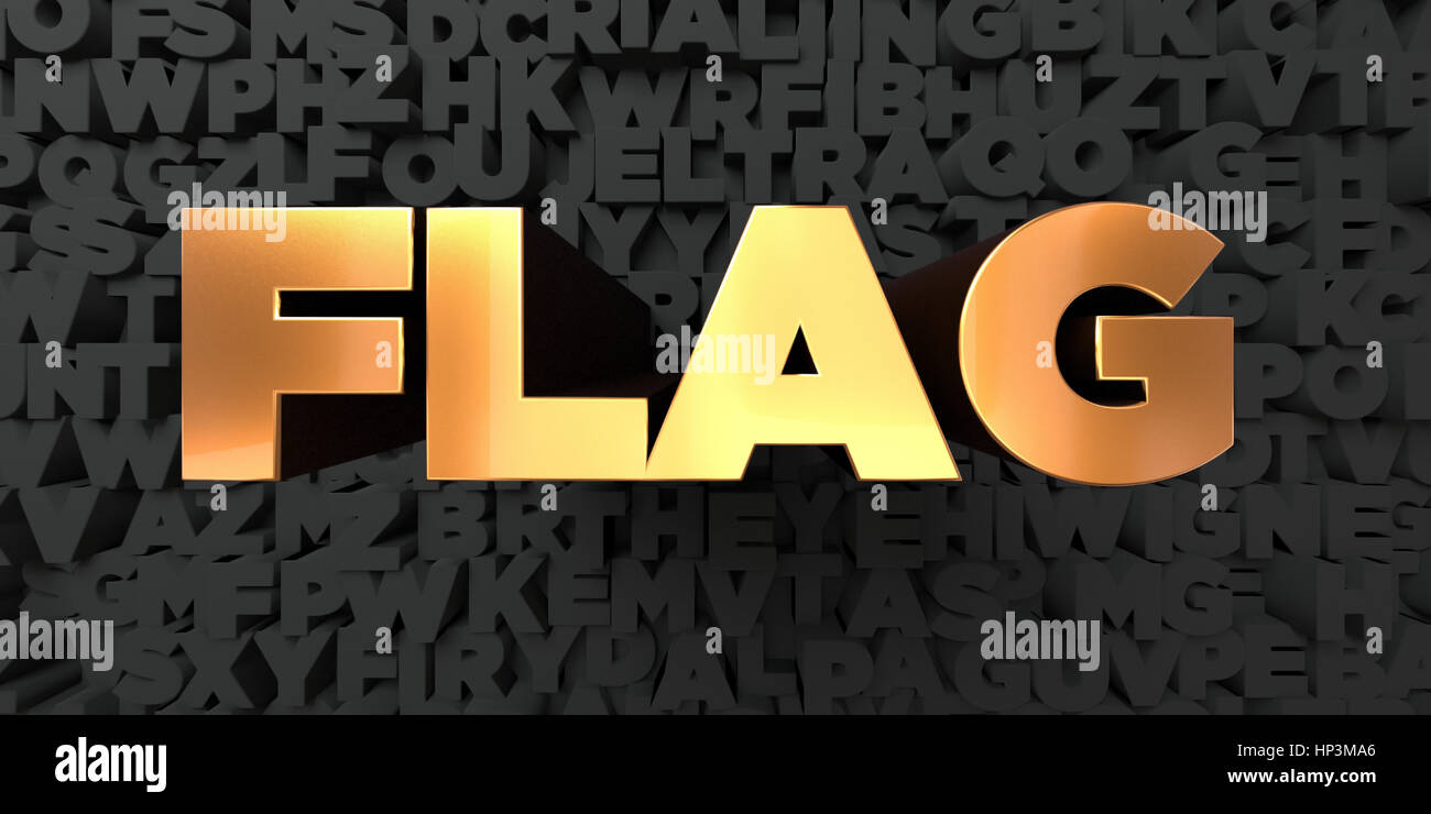 Flag - Gold text on black background - 3D rendered royalty free stock ...