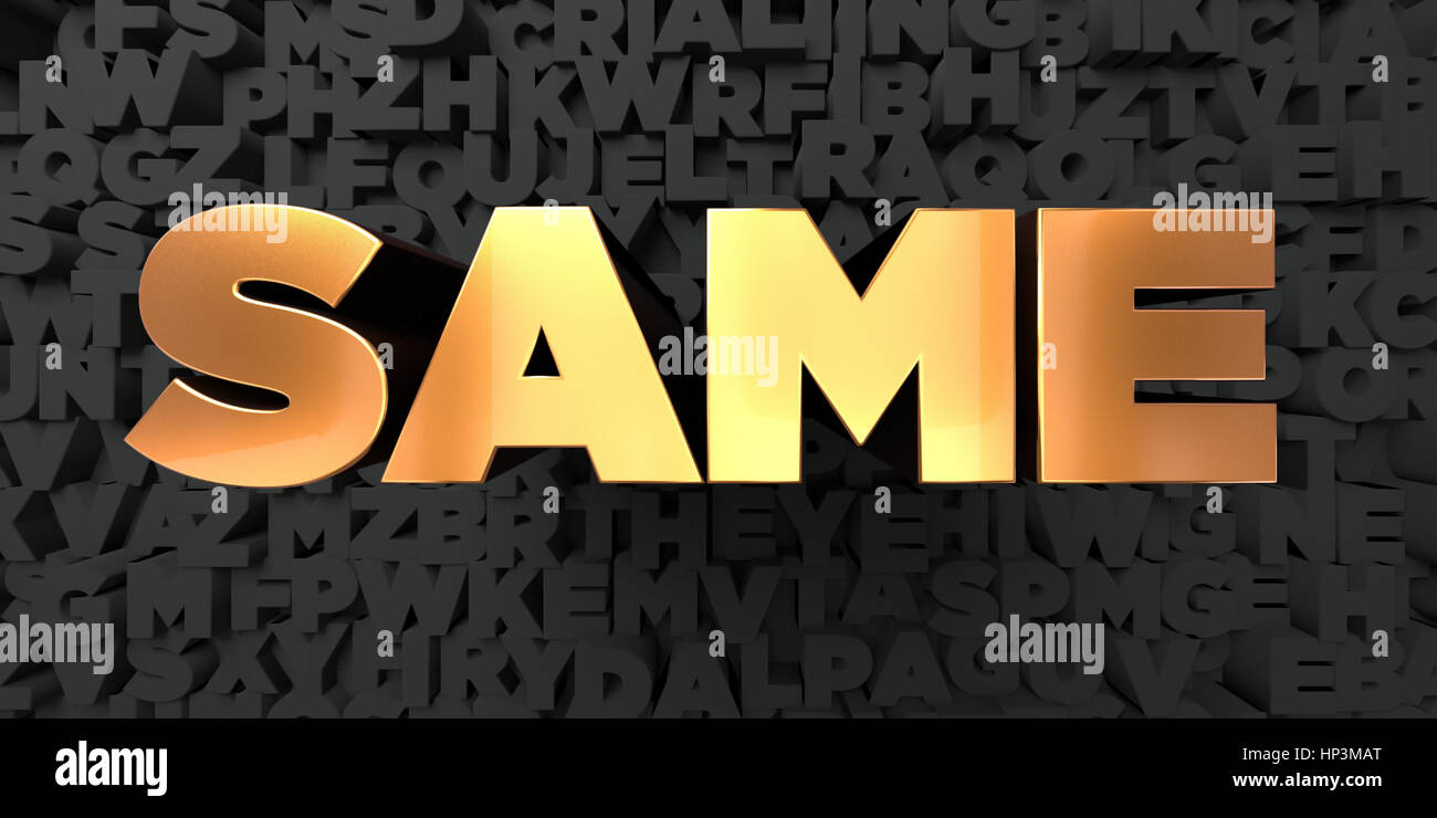 Same - Gold text on black background - 3D rendered royalty free stock ...