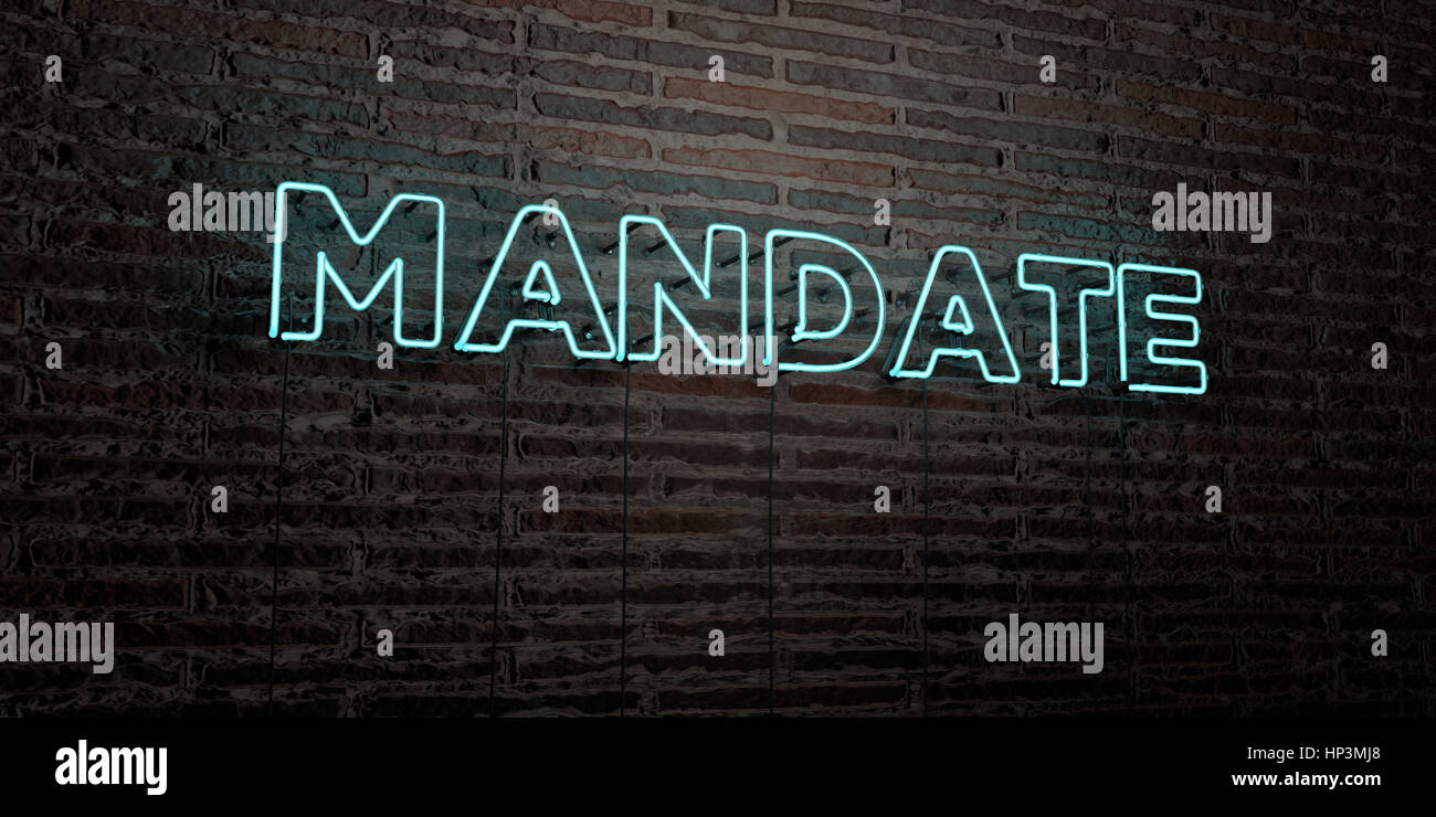 MANDATE -Realistic Neon Sign on Brick Wall background - 3D rendered ...