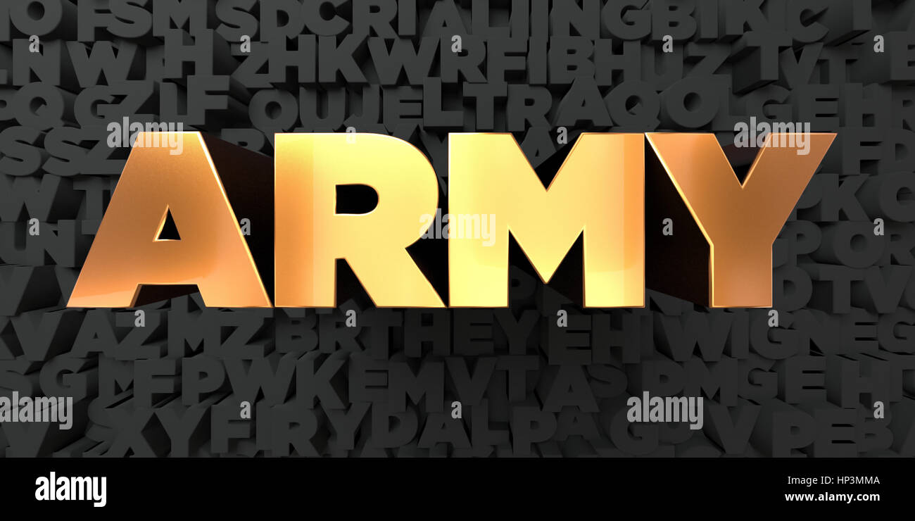 Army - Gold text on black background - 3D rendered royalty free stock ...