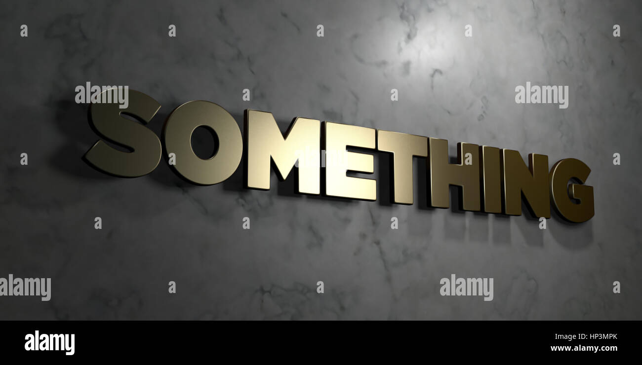 Something - Gold sign mounted on glossy marble wall - 3D rendered ...