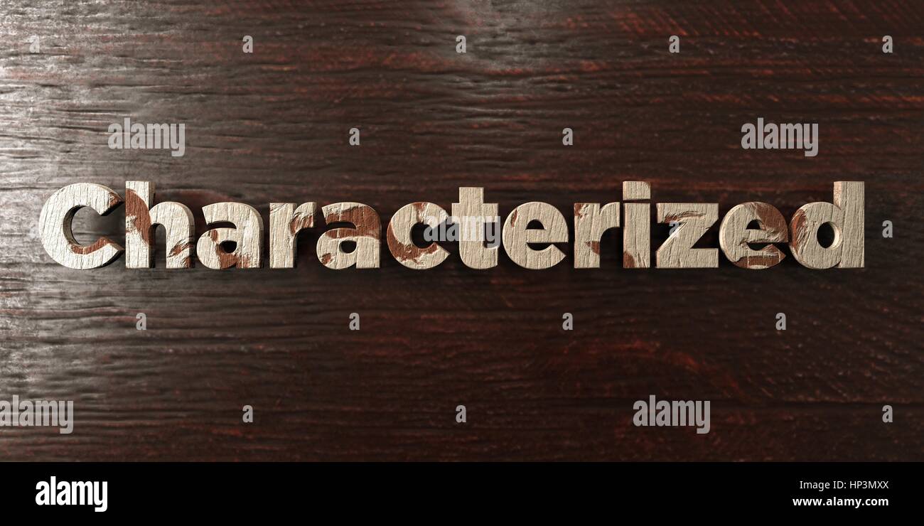 Characterized - grungy wooden headline on Maple - 3D rendered royalty ...