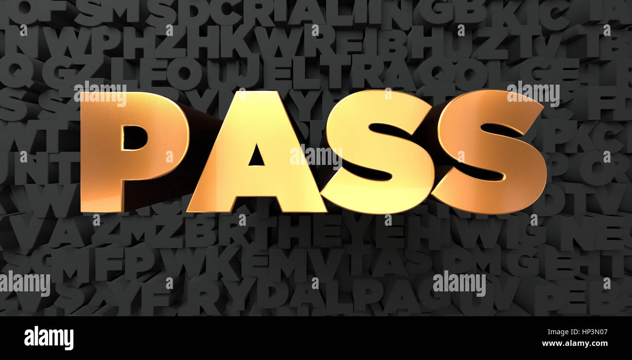 Pass - Gold text on black background - 3D rendered royalty free stock ...