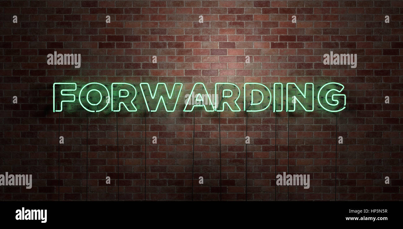 FORWARDING - fluorescent Neon tube Sign on brickwork - Front view - 3D ...