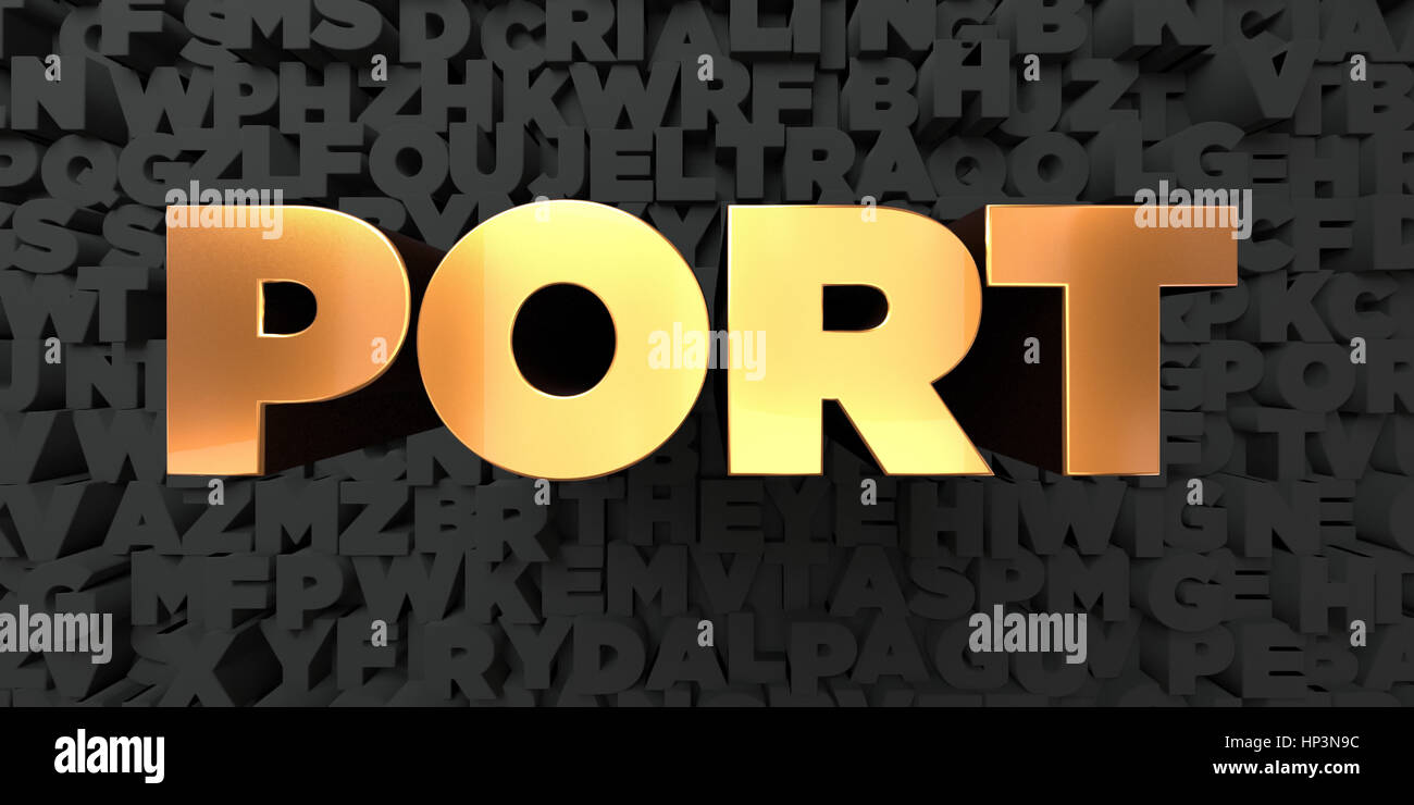 Port - Gold text on black background - 3D rendered royalty free stock ...