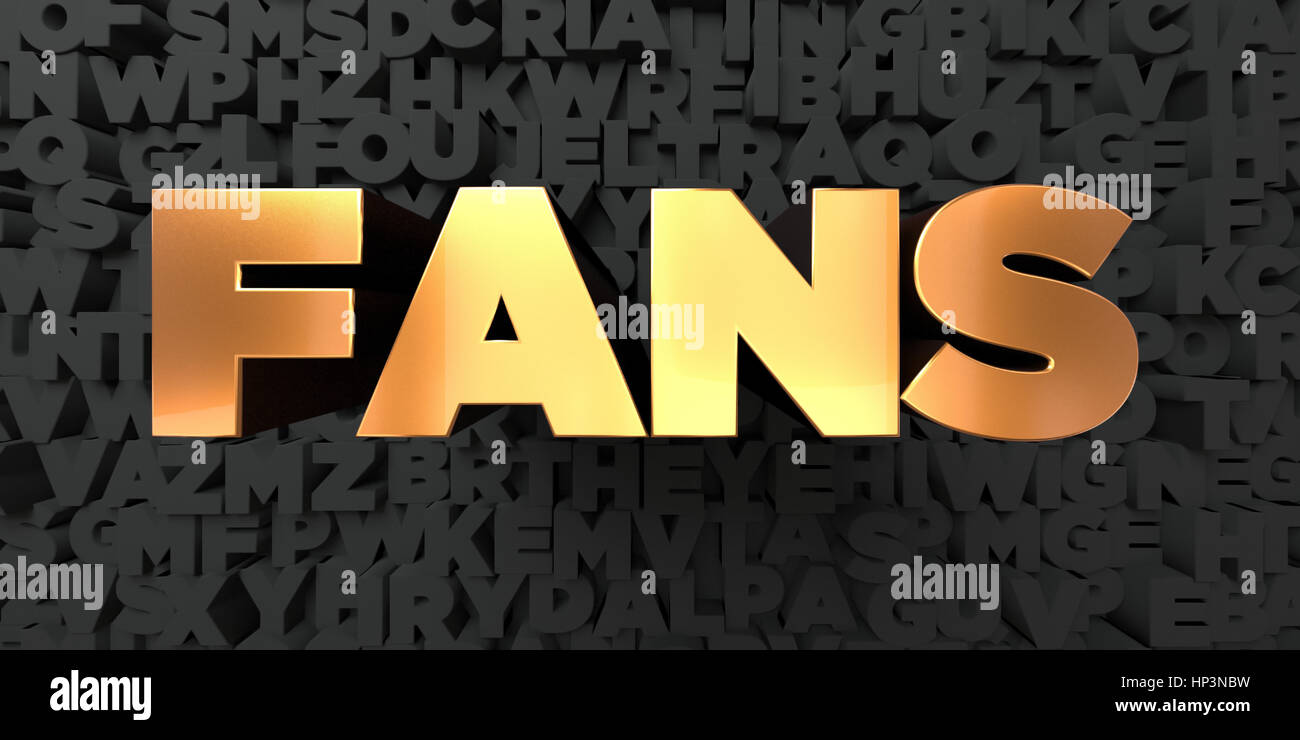 Fans - Gold text on black background - 3D rendered royalty free stock ...