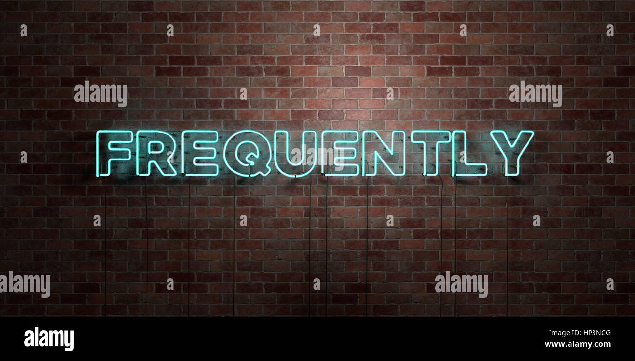 FREQUENTLY - fluorescent Neon tube Sign on brickwork - Front view - 3D ...