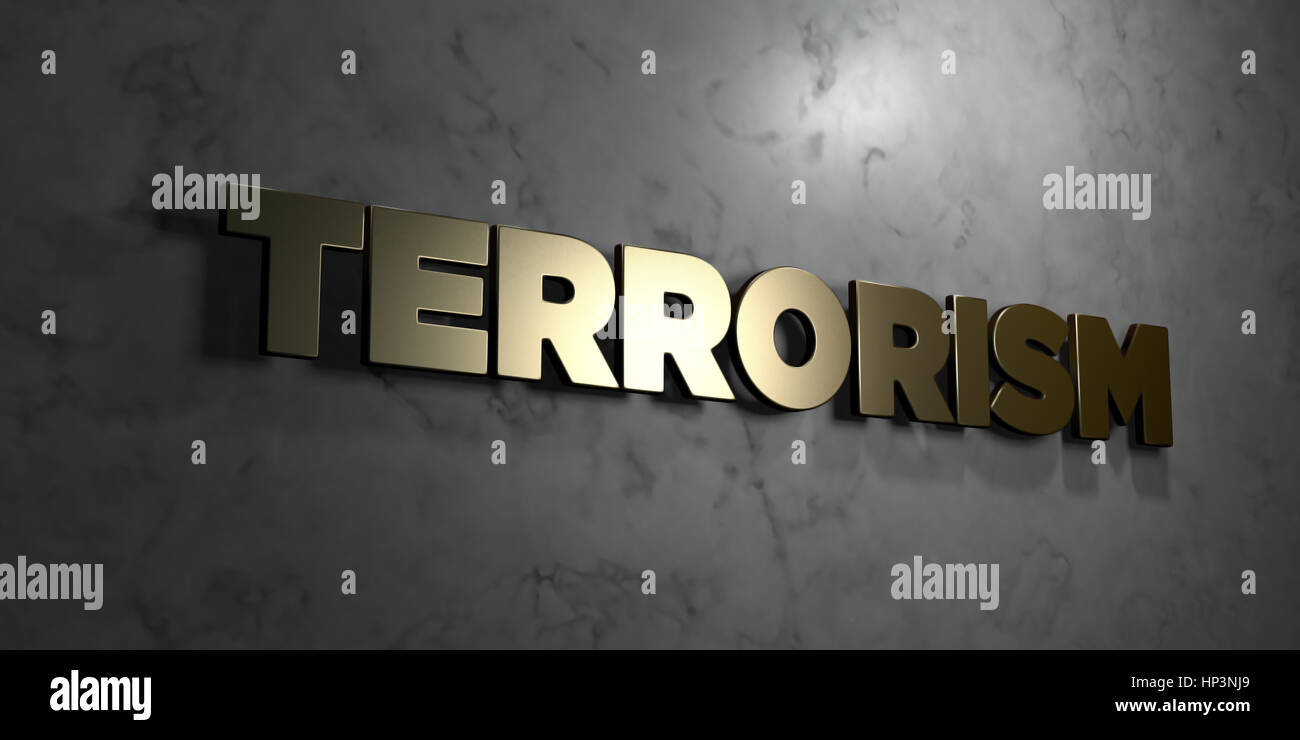 Terrorism - Gold sign mounted on glossy marble wall - 3D rendered ...