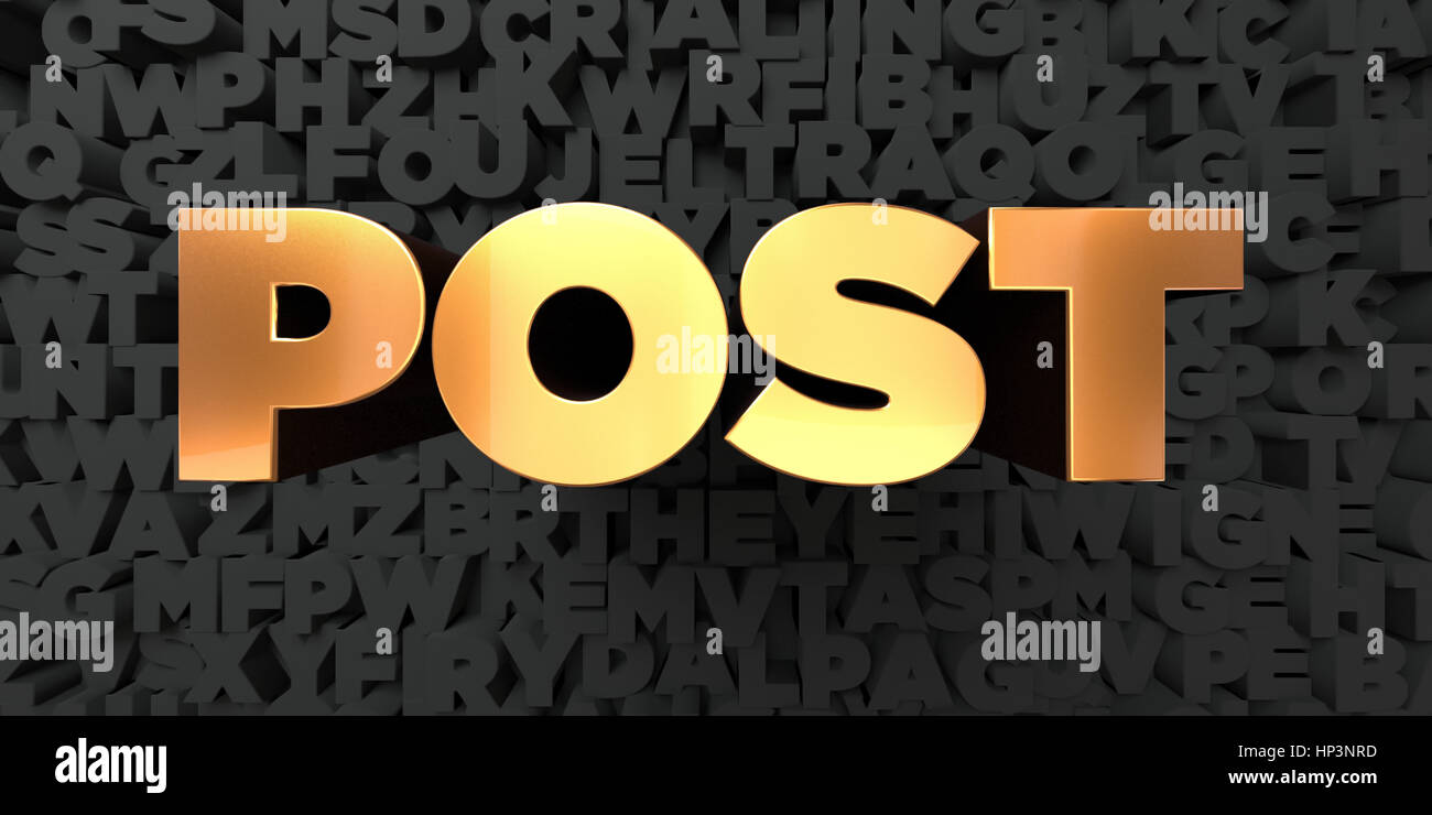 Post - Gold text on black background - 3D rendered royalty free stock ...