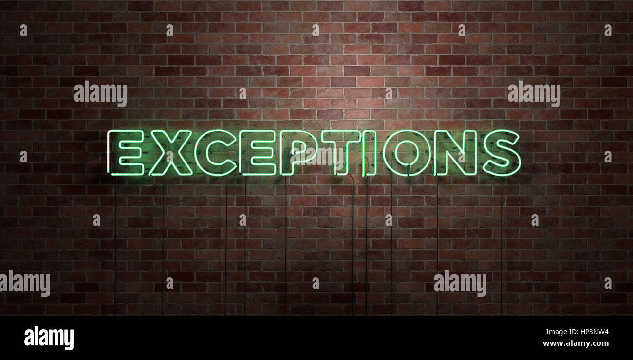 EXCEPTIONS - fluorescent Neon tube Sign on brickwork - Front view - 3D ...