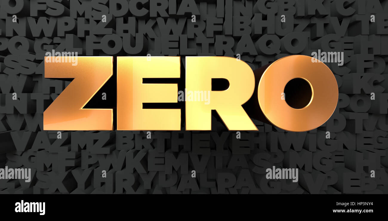 Zero - Gold text on black background - 3D rendered royalty free stock ...